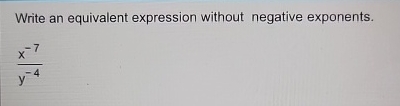 Solved Write an equivalent expression without negative | Chegg.com