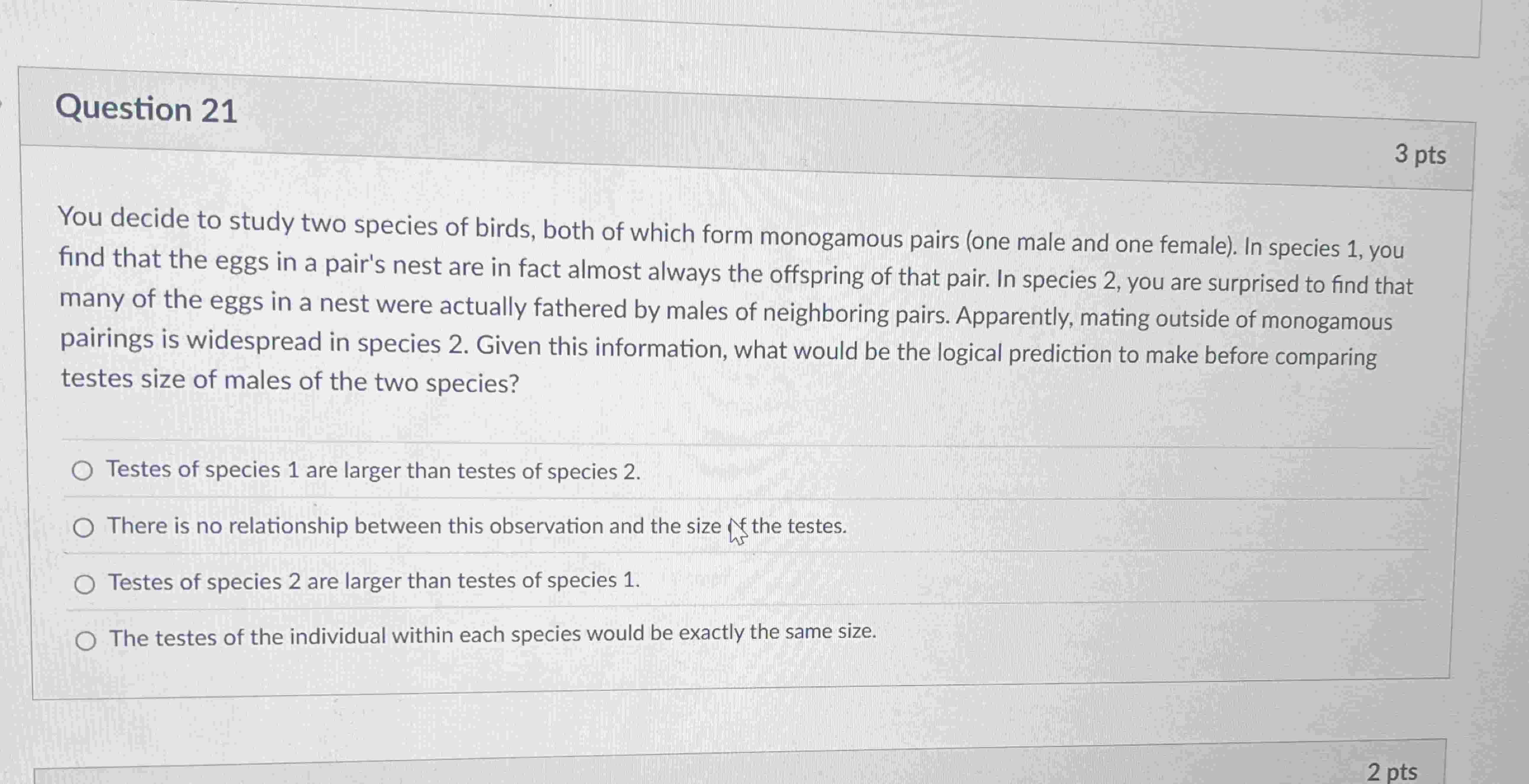 Solved Question 21You decide to study two species of birds, | Chegg.com