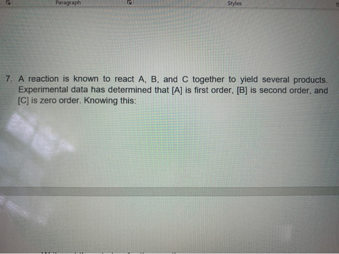Solved 12 Paragraph Styles 7. A reaction is known to react | Chegg.com