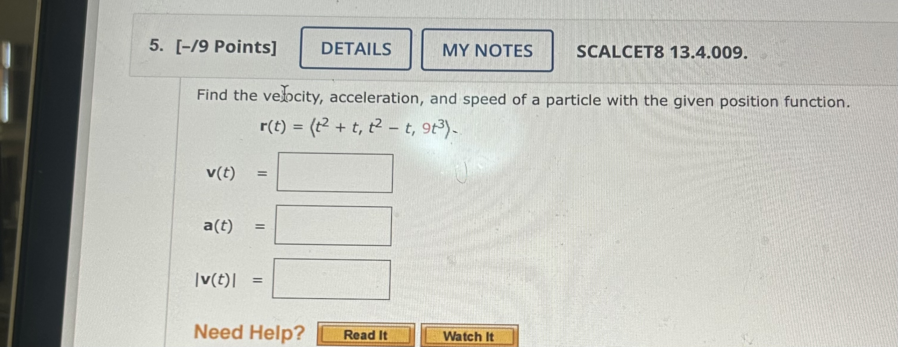 Solved by an EXPERT [-/9 ﻿Points]SCALCET8 13.4.009.Find the velocity, | Chegg.com