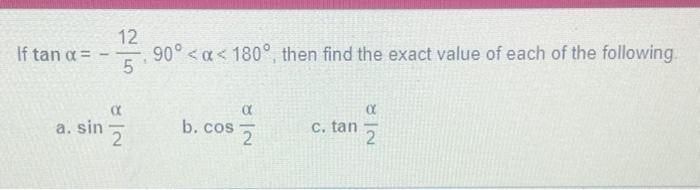 Solved If tanα=−512,90∘
