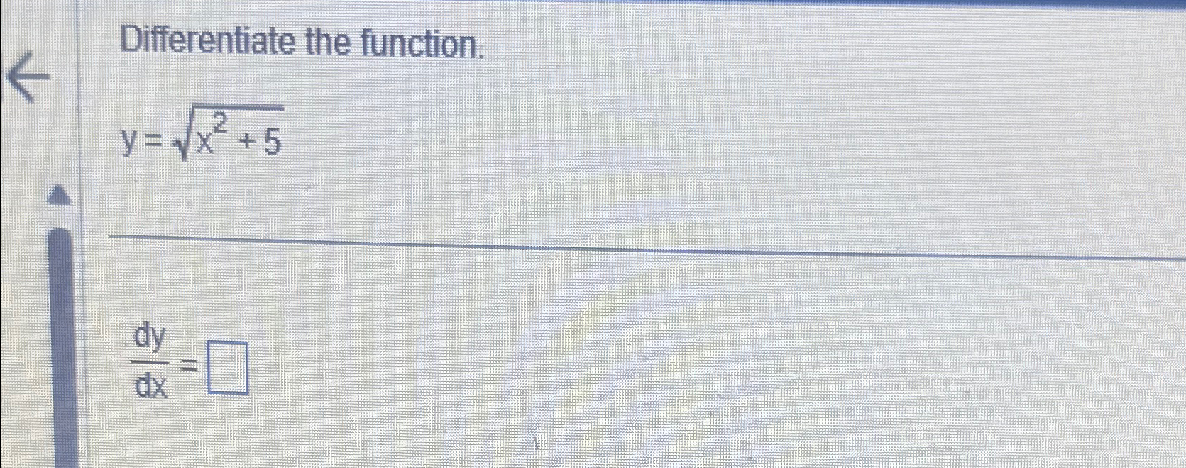 Solved Differentiate the function.y=x2+52dydx= | Chegg.com
