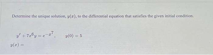 Solved Determine the unique solution, y(x), to the | Chegg.com