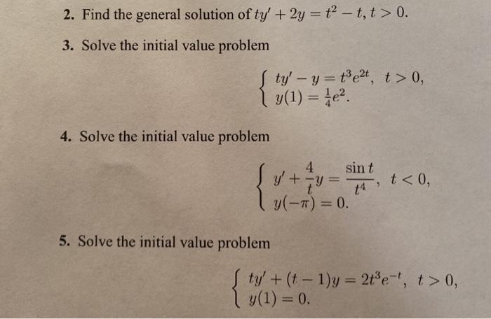 Solved 2. Find the general solution of ty' + 2y = t - t, t > | Chegg.com