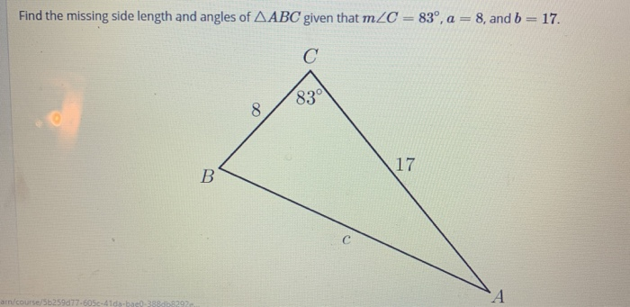 Solved Find the missing side length and angles of AABC given | Chegg.com