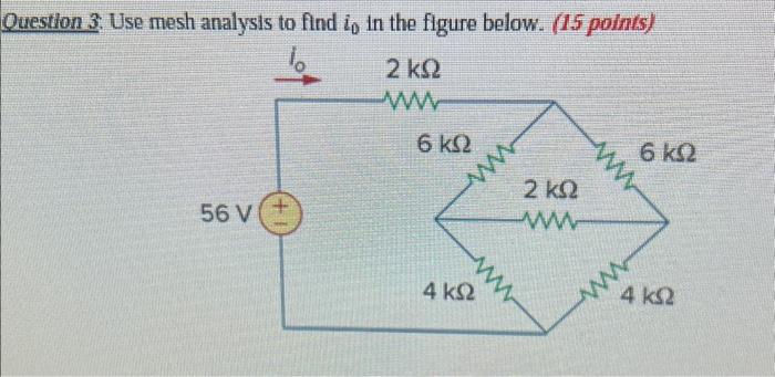 Question 3 . Use mesh analysis to find i0 in the | Chegg.com
