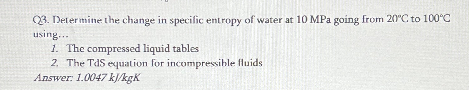 Solved Q3. ﻿Determine the change in specific entropy of | Chegg.com