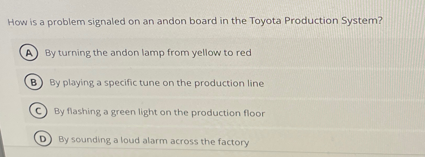 Solved How is a problem signaled on an andon board in the | Chegg.com