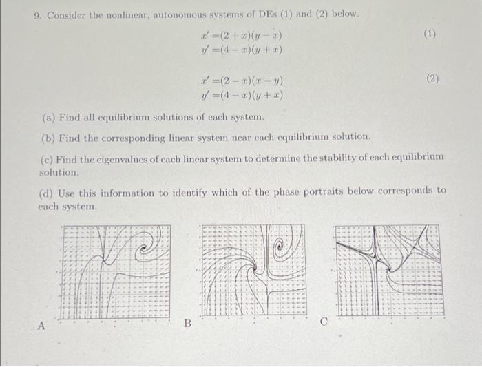Solved 9. Consider the nonlinear, autonomous systems of DEs | Chegg.com