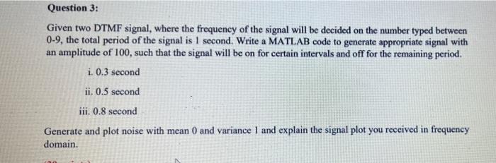 Solved Question 3: Given two DTMF signal, where the | Chegg.com