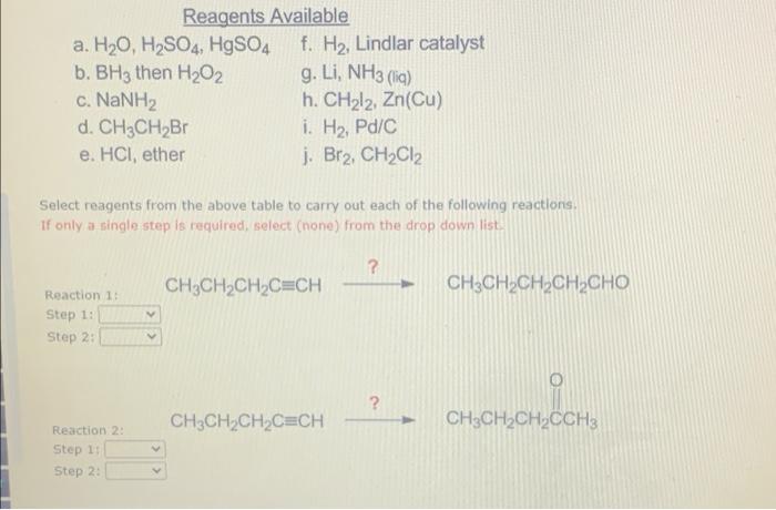 Solved Reagents Available a. H20, H2SO4, HgSO4 f. H2, | Chegg.com