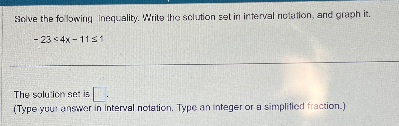 Solve the following inequality. Write the solution | Chegg.com