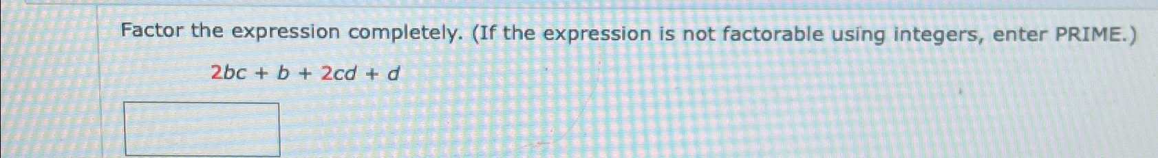 Solved Factor the expression completely. (If the expression | Chegg.com