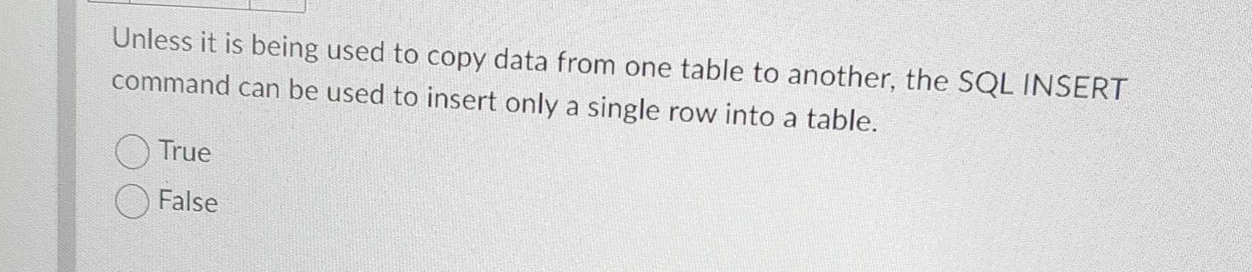 Solved Unless it is being used to copy data from one table | Chegg.com