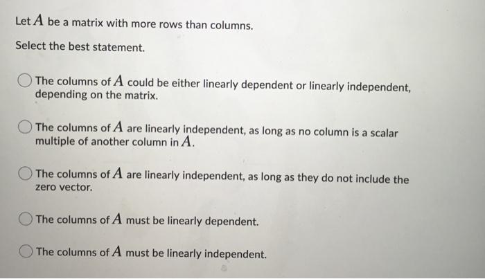 Solved Let A be a matrix with more rows than columns. Select | Chegg.com