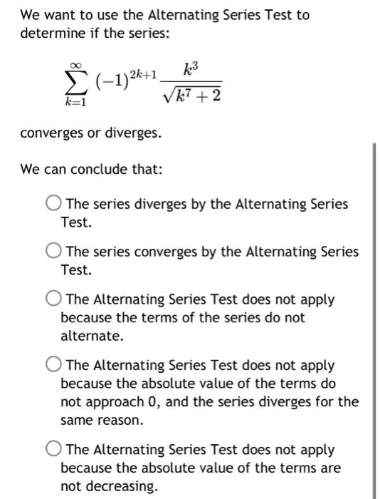 Solved We want to use the Alternating Series Test to | Chegg.com