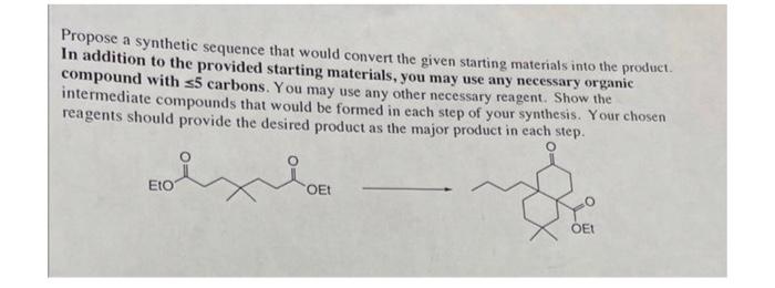 Solved Propose a synthetic sequence that would convert the | Chegg.com