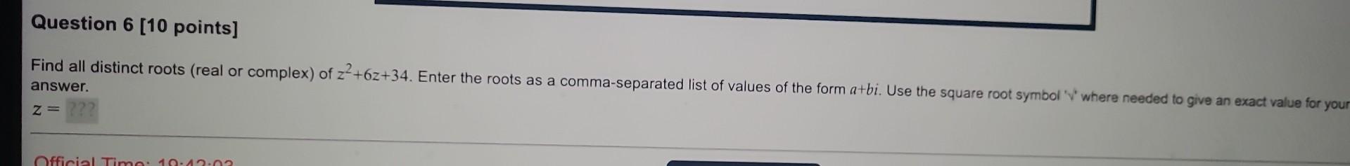 Solved Find all distinct roots (real or complex) of | Chegg.com