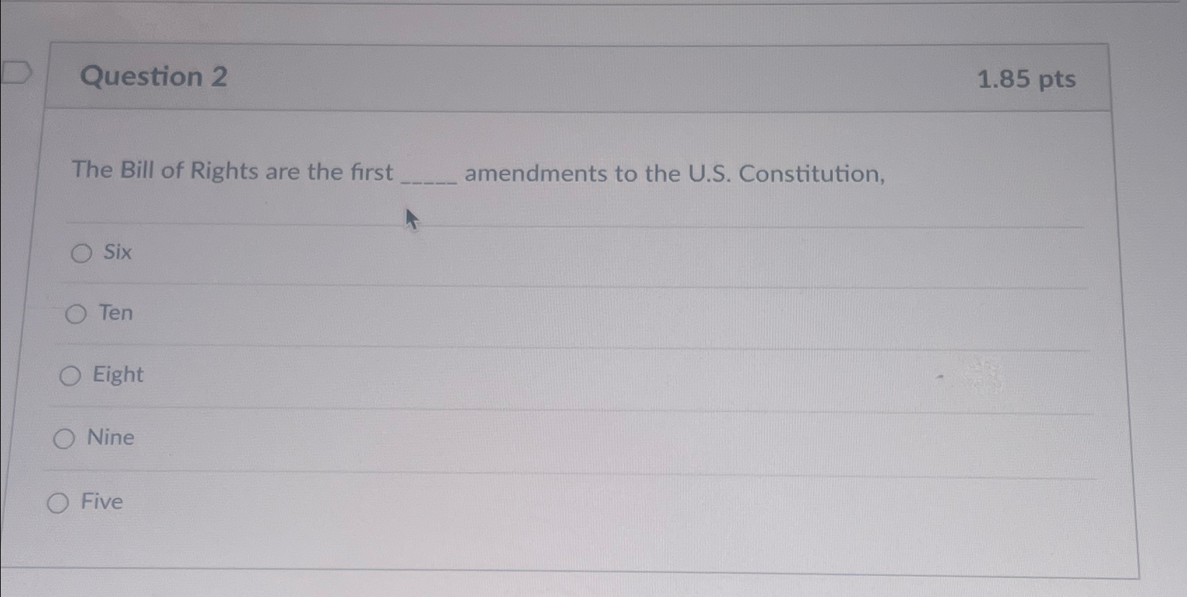 Solved Question 21.85ptsThe Bill of Rights are the first | Chegg.com