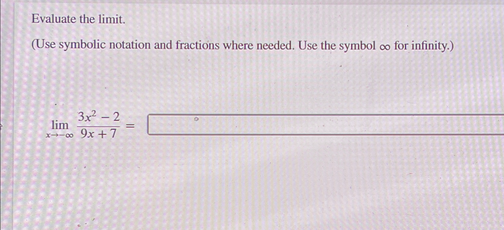 Solved Evaluate the limit.(Use symbolic notation and | Chegg.com