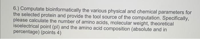 Solved 6.) Computate bioinformatically the various physical | Chegg.com
