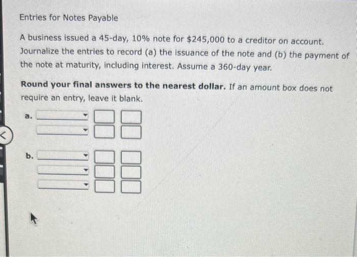 Solved Entries for Notes Payable A business issued a 45 | Chegg.com