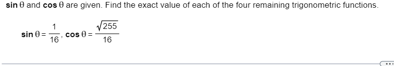 Solved sinθ ﻿and cosθ ﻿are given. Find the exact value of | Chegg.com
