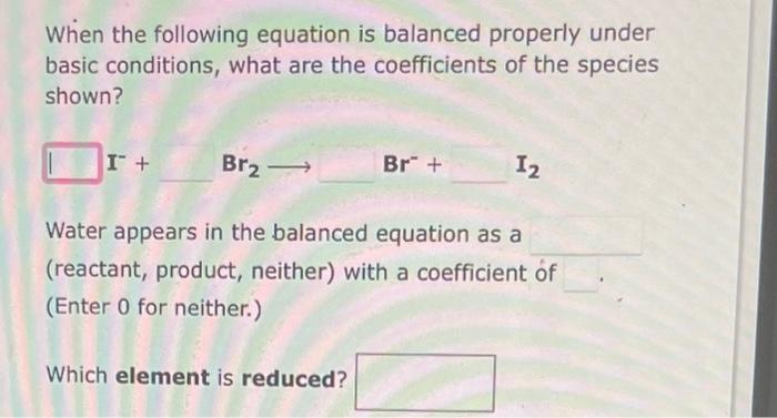 Solved When the following equation is balanced properly | Chegg.com