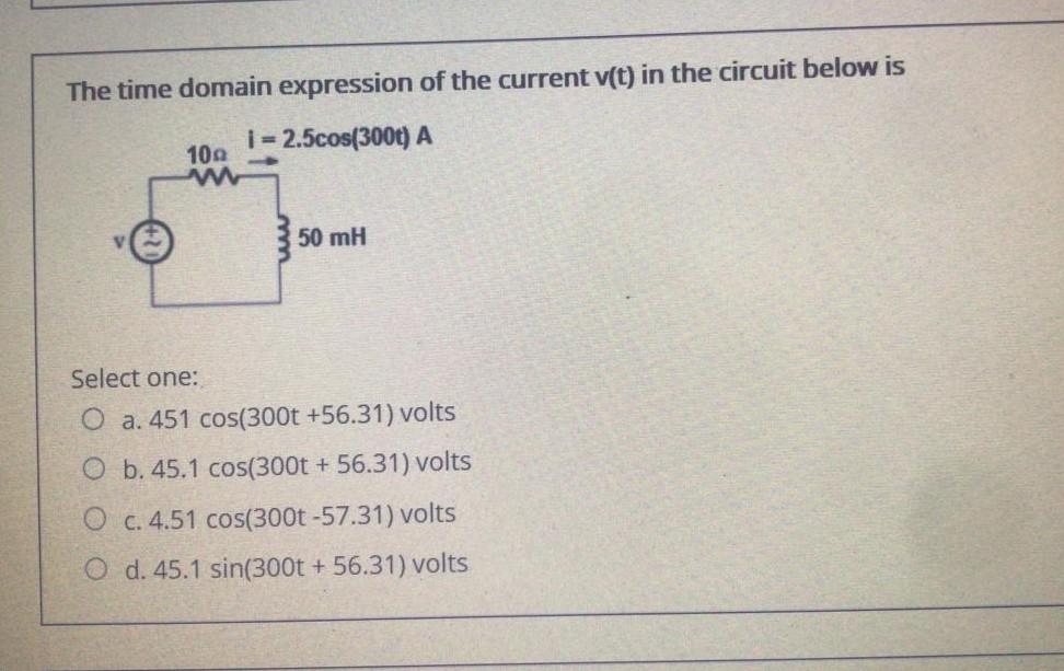 Solved The time domain expression of the current v(t) in the | Chegg.com