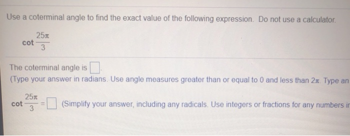 Solved Use a coterminal angle to find the exact value of the | Chegg.com
