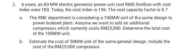 Solved 2. 6 years, an 80MW electric generator power unit | Chegg.com
