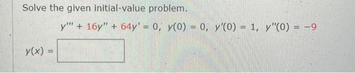 Solved Solve the given initial-value problem. | Chegg.com