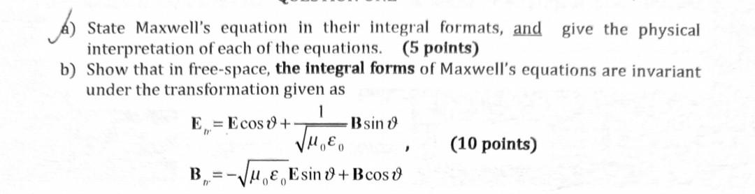 a) State Maxwell's equation in their integral | Chegg.com