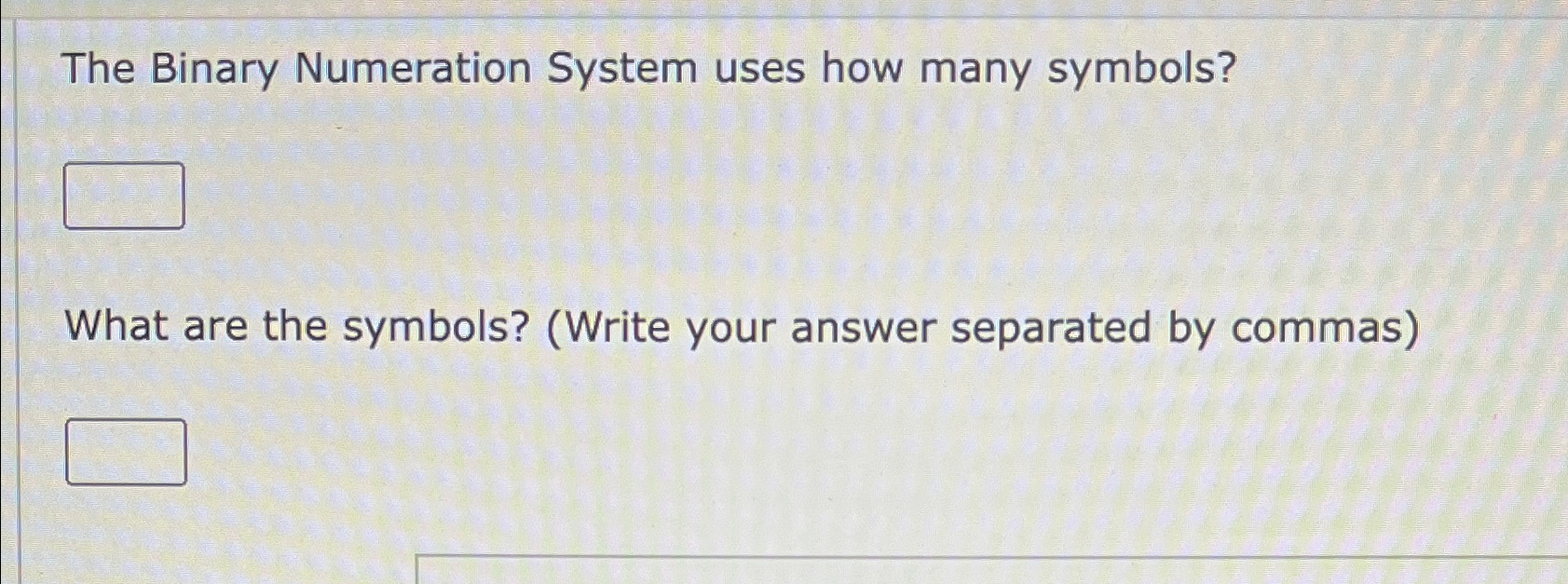 Solved The Binary Numeration System Uses How Many