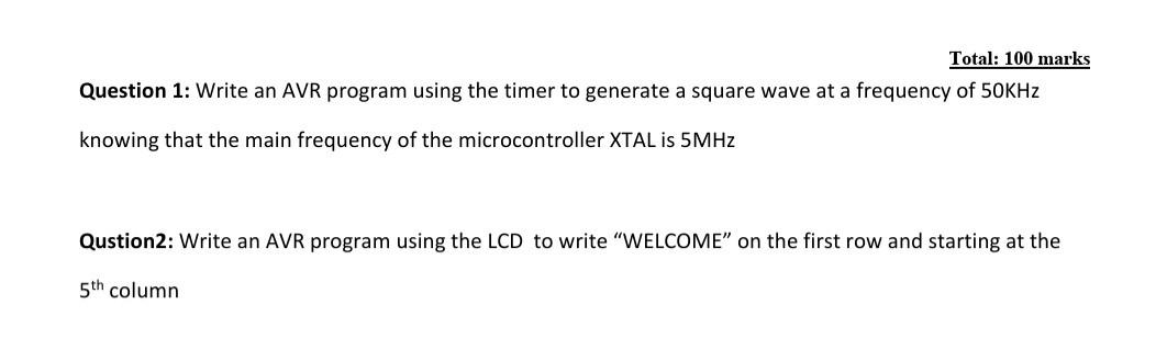Solved Total: 100 marks Question 1: Write an AVR program | Chegg.com