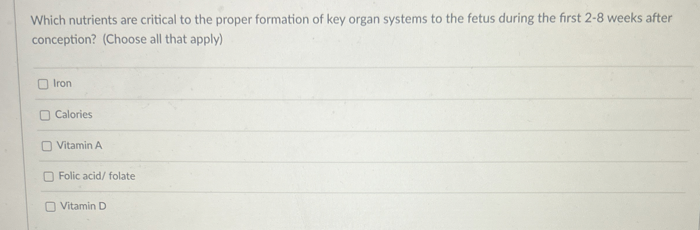 Solved Which nutrients are critical to the proper formation | Chegg.com