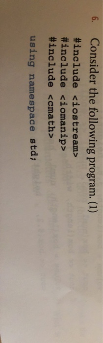 Solved 6. Consider the following program. (1) #include | Chegg.com