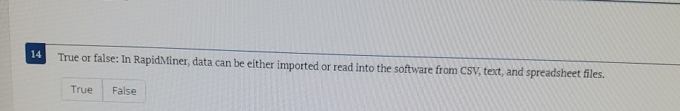 Solved True or false: In RapidMiner, data can be either | Chegg.com