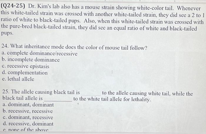 Solved (Q24-25) Dr. Kim's lab also has a mouse strain | Chegg.com