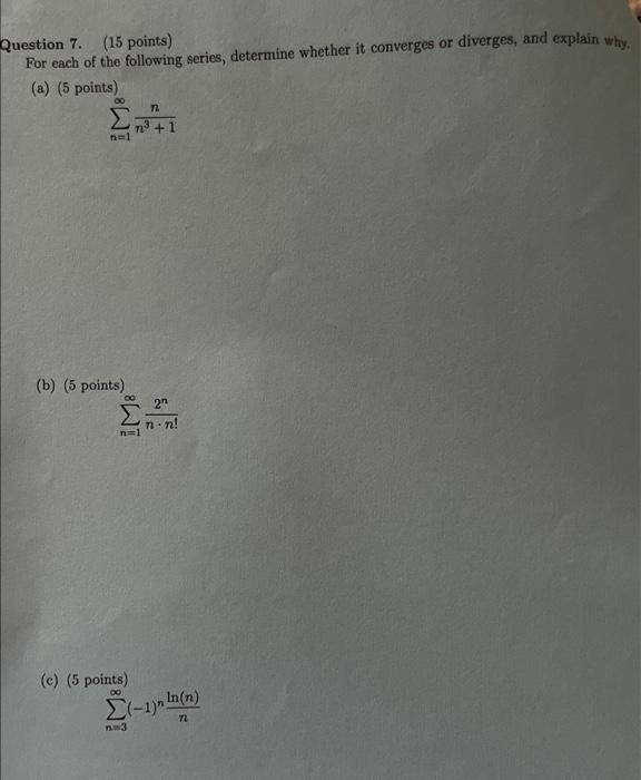 Solved Question 7. (15 points) For each of the following | Chegg.com