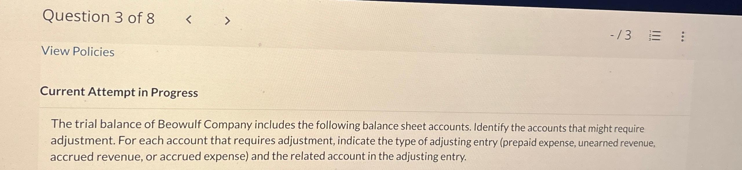 Solved Question 3 ﻿of 8View PoliciesCurrent Attempt in | Chegg.com