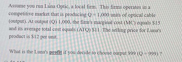 Solved Assume you run Luna Optic, a local firm. This firms | Chegg.com