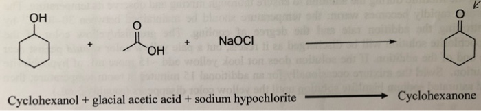 Solved + NaOCI OH Cyclohexanol + glacial acetic acid + | Chegg.com