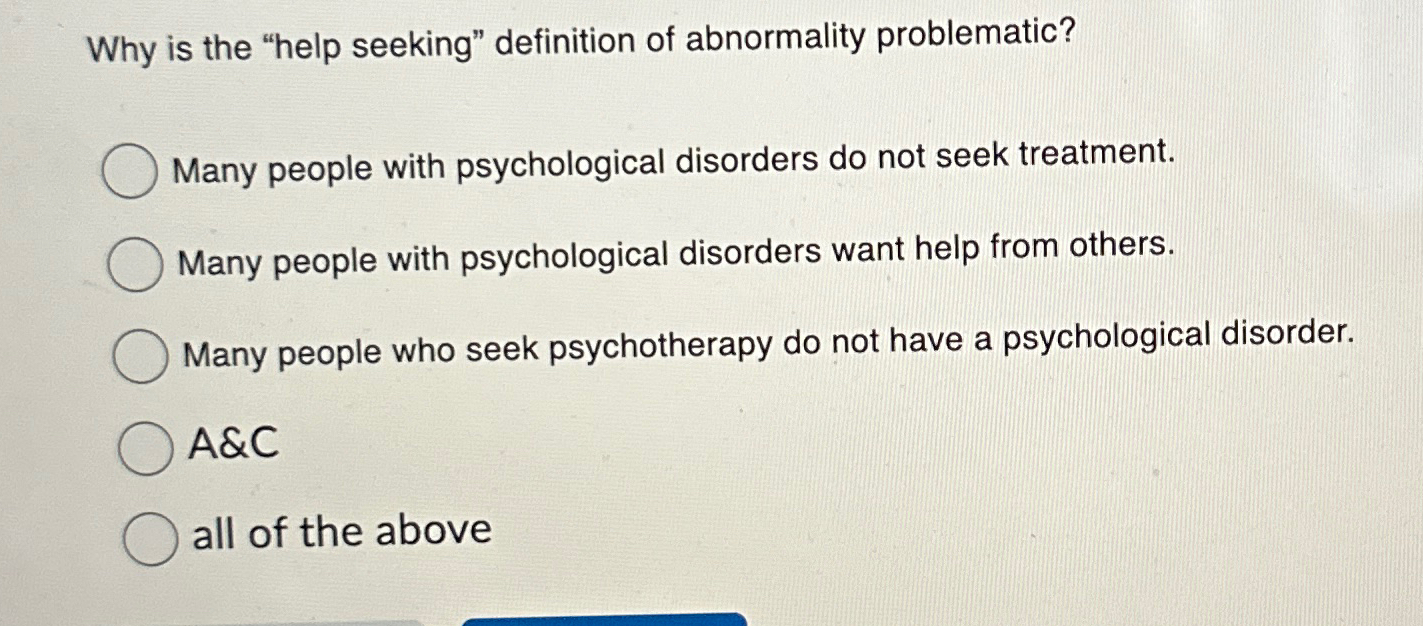 Solved Why is the "help seeking" definition of abnormality | Chegg.com