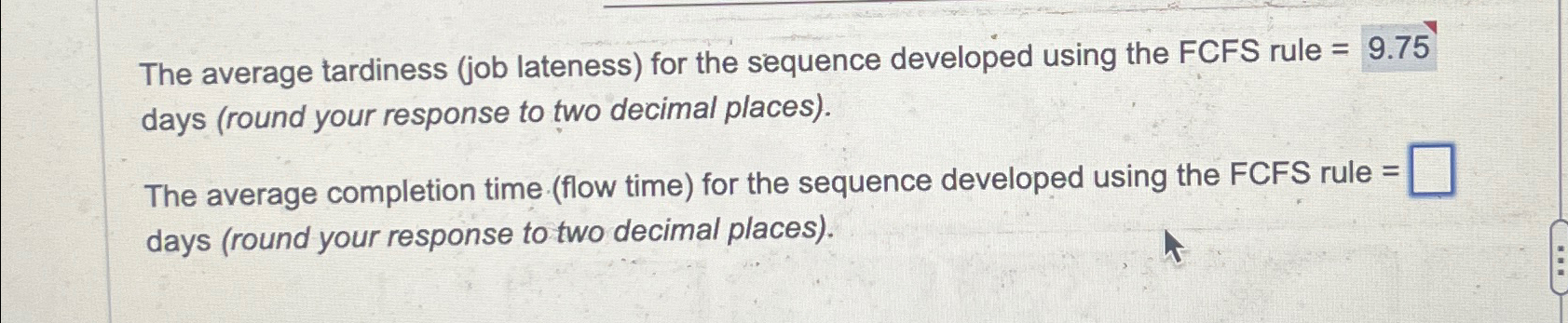 Solved The average tardiness (job lateness) ﻿for the | Chegg.com