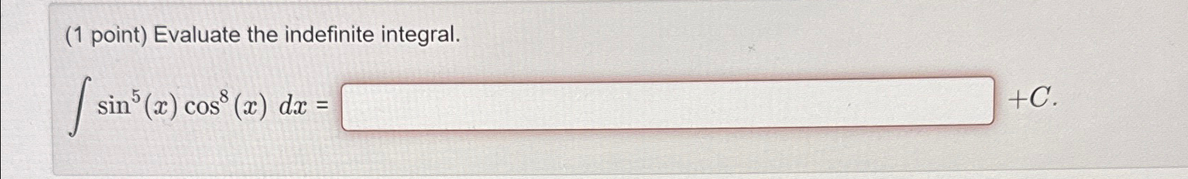 Solved (1 ﻿point) ﻿Evaluate the indefinite | Chegg.com