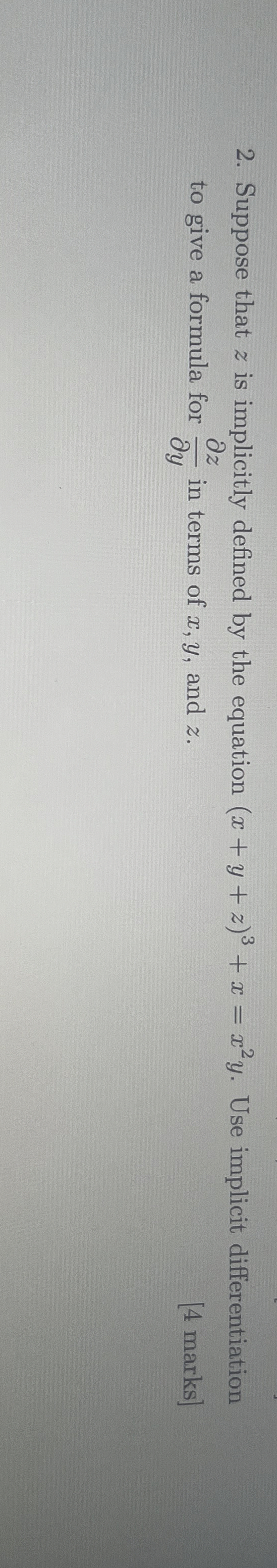 Solved Suppose that z ﻿is implicitly defined by the equation | Chegg.com