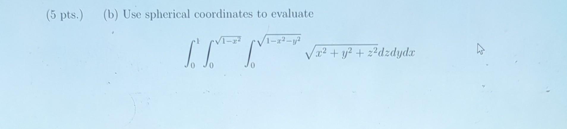 Solved 5. (5 pts.) (a) Consider the integral | Chegg.com