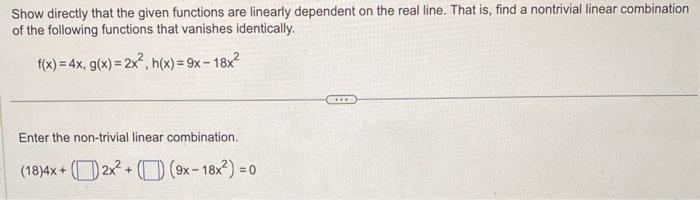 Solved Show directly that the given functions are linearly | Chegg.com