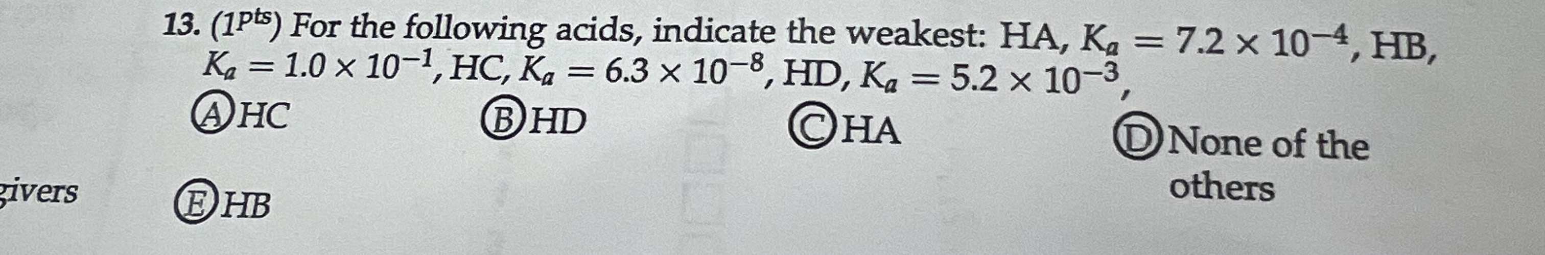 Solved (1Pts) ﻿For the following acids, indicate the | Chegg.com